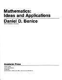 Mathematics: Ideas and Applications by Benice, Daniel D. 9780120882502 ...