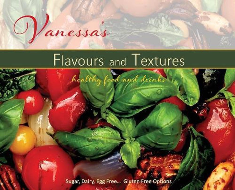 Vanessa's Flavours and Textures by Vanessa Messig Hardcover Book 9781923156111 | eBay