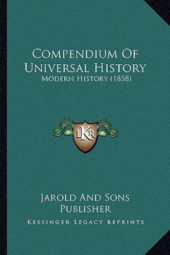 Compendium of Universal History : Modern History (1858) by Jarold And ...