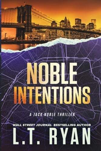 Noble Intentions: A Jack Noble Thriller by L T Ryan: Used 9781479204953 ...