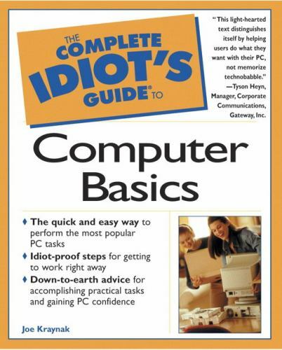 The Complete Idiot's Guide to Computer Basics by Kraynak, Joe ...