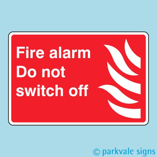 Fire Alarm Do Not Switch Off Sign | eBay UK