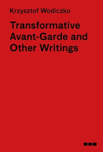 Krzysztof Wodic Transformative Avant-Garde and Other Writ (Hardback ...