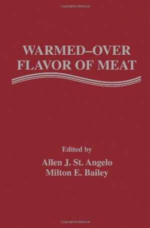 Warmed-Over Flavor of Meat - Hardcover, by St. Angelo Allen J.; Bailey ...