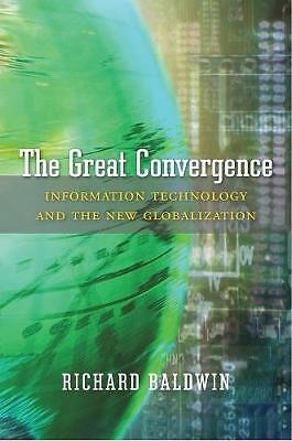 The Great Convergence: Information Technology and the New Globalization ...