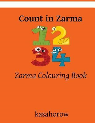 Count in Zarma: Zarma Colouring Book By Kasahorow Paperback | eBay
