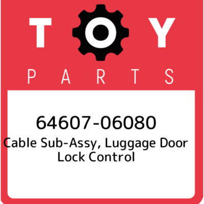 64607-06080 Toyota Cable sub-assy, luggage door lock control 6460706080 ...
