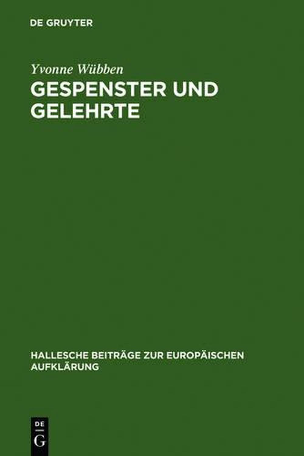Gespenster und Gelehrte: Die AEsthetische Lehrprosa Georg Friedrich ...