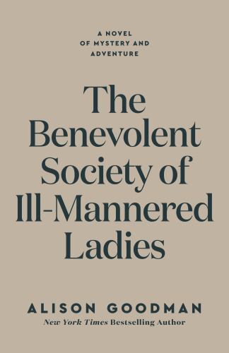 The Benevolent Society of Ill-Mannered Ladies [THE ILL-MANNERED LADIES ...