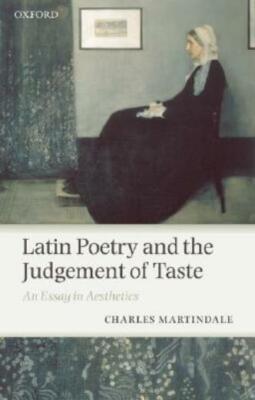 Latin Poetry And The Judgement Of Taste: An Essay In Aesthetics ...