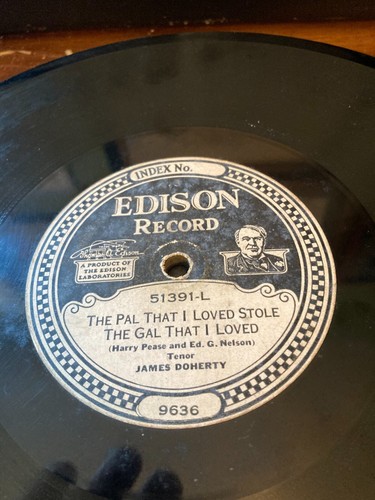 Edison Diamond Disc Record #51391 "The Pal that I Loved" James Doherty ...