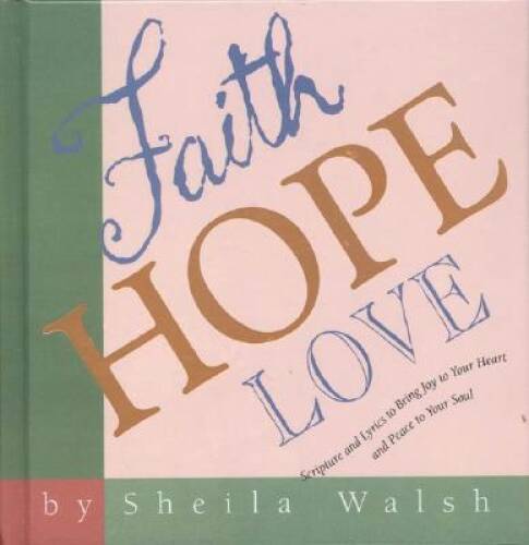 Faith Hope Love - Hardcover By Sheila Walsh - GOOD 9780310977940| eBay