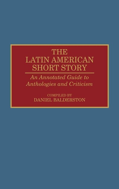 The Latin American Short Story von Daniel Balderston (1992, Gebundene ...