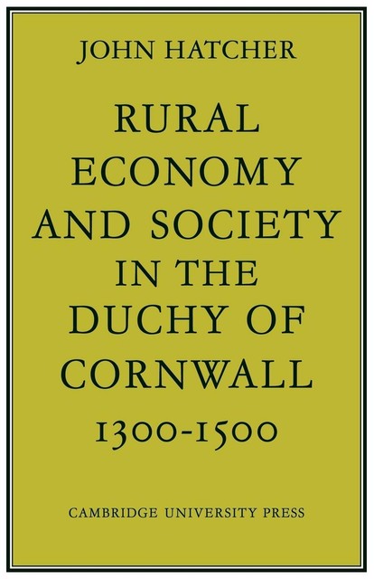 Rural Economy and Society in the Duchy of Cornwall 1300 1500 von John ...