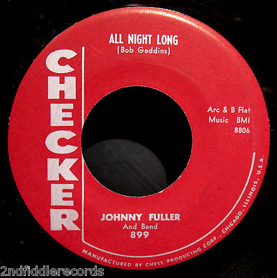 JOHNNY FULLER-All Night Long-Rarer Blues/R&B 45-CHECKER #969 ...