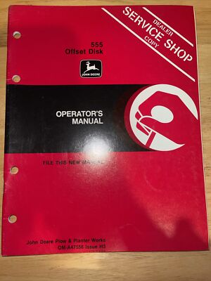 John Deere 555 Offset Disk Operator's Manual Dealer Service OM-A47556 ...