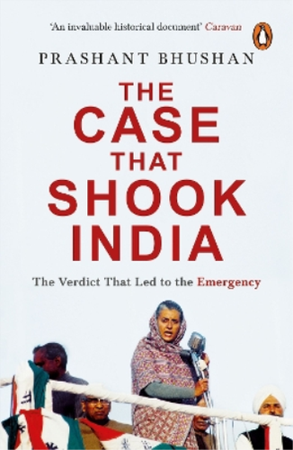 Prashant Bhusha The Case that Shook India. Publisher: penguin books ...
