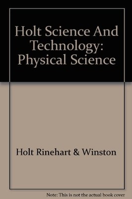 HOLT SCIENCE & TECHNOLOGY: STUDY GUIDE PHYSICAL SCIENCE By Rinehart And ...