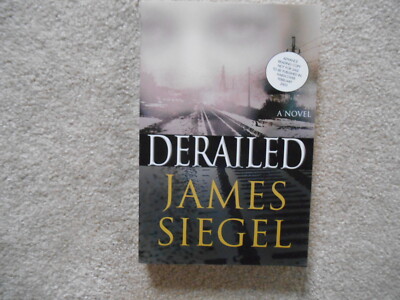 Derailed by James Siegel (2003, Paperback) Signed 1st printing (proof ...