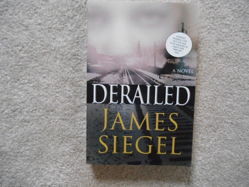 Derailed by James Siegel (2003, Paperback) Signed 1st printing (proof ...