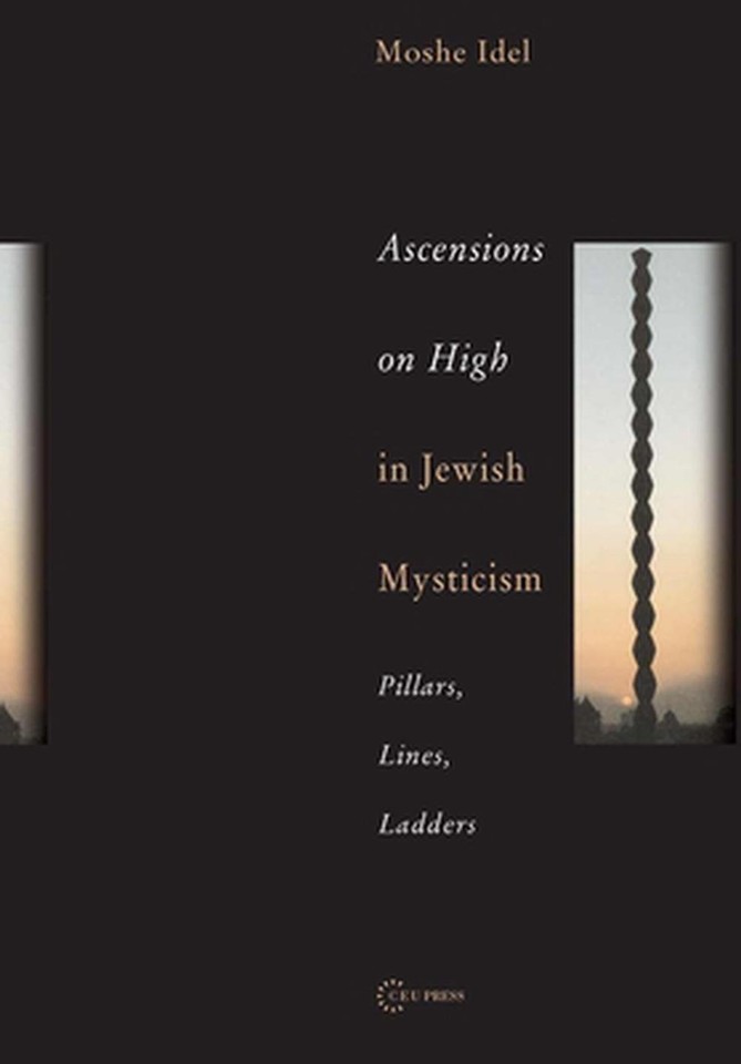 Ascensions on High in Jewish Mysticism: Pillars, Lines, Ladders by ...