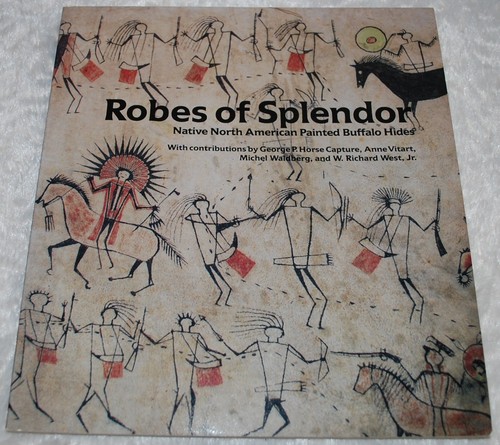 Robes of Splendor-Native North American Painted Buffalo Hides-1st ed ...