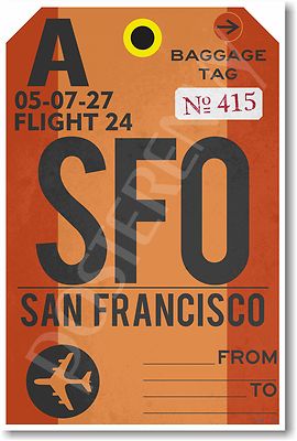 SFO - San Fransisco Airport Baggage Tag - NEW Travel POSTER (tr490) | eBay