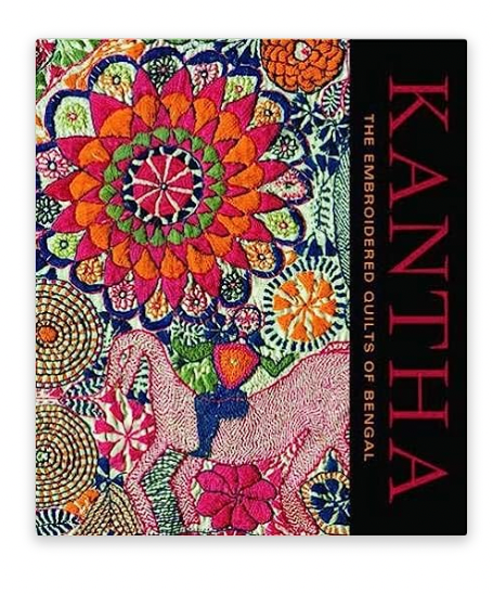 Kantha : The Embroidered Quilts of Bengal from the Jill and Sheldon ...
