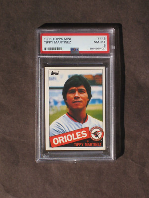 1985 TOPPS MINI TIPPY MARTINEZ # 445 ORIOLES PSA 8 NM-MT RARE | eBay