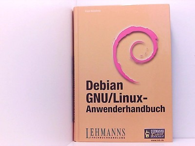 Debian GNU/Linux-Anwenderhandbuch . (Open Source Library) Frank Ronneburg Ronneb | eBay.de