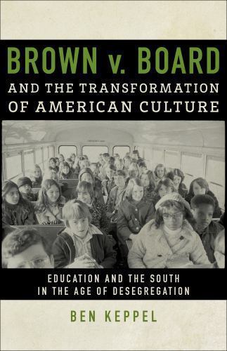 Brown V. Board and the Transformation of American Culture : Education ...