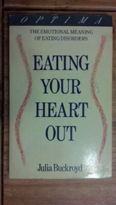 Eating Your Heart Out: The Emotional Meaning of Eating Disorders | eBay