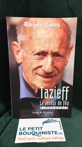 Tazieff le jour de feu - Roger Cans / Ed : Sang de la terre /Grand ...