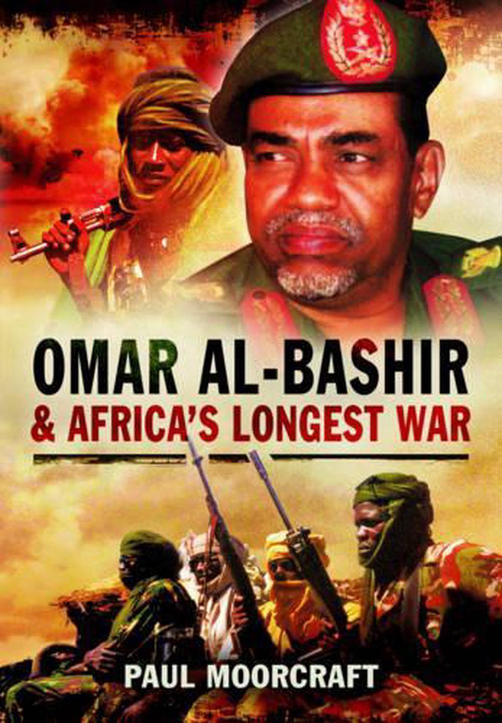 Omar Al-Bashir and Africa's Longest War by Paul Moorcraft (English) Hardcover Bo | eBay