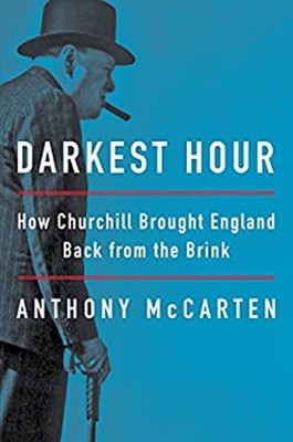 Darkest Hour : How Churchill Brought England Back from the Brink ...