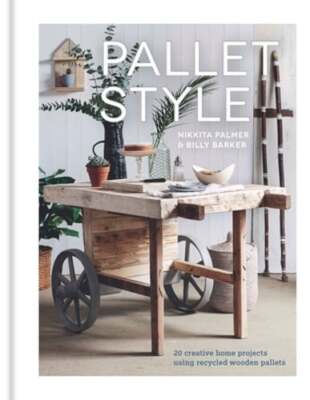 Pallet Style: 20 Creative Home Projects Using Recycled Wooden Pallets ...