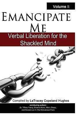 Emancipate Me : Verbal Liberation for the Shackled Mind by Nita Chase ...