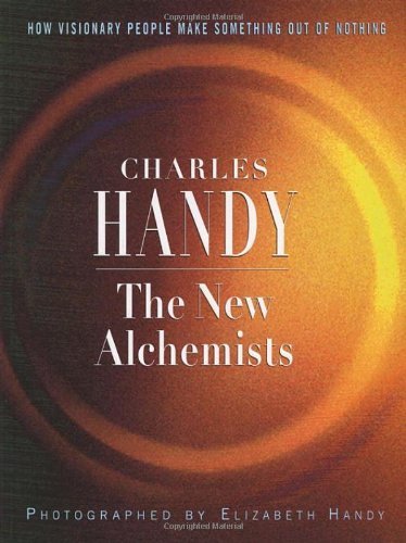 The New Alchemists,Charles Handy, Elizabeth Handy 9780091799953 | eBay UK