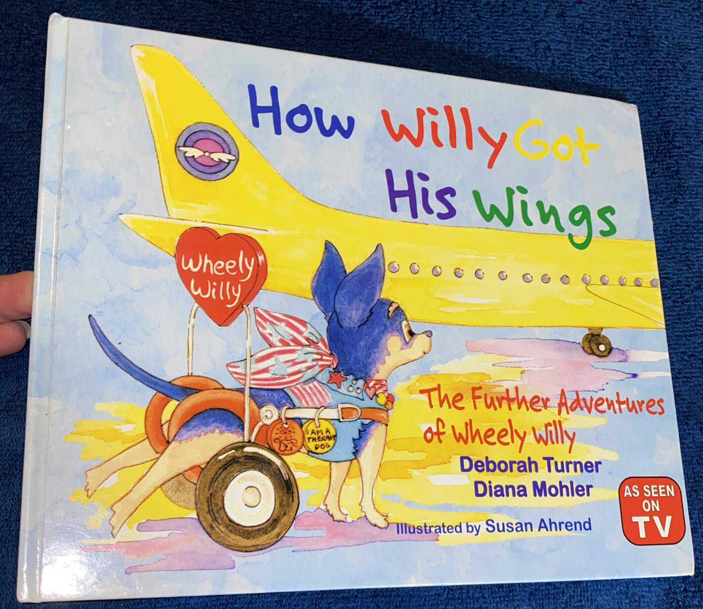 How Willy Got His Wings: The Continuing Adventures of Wheely Willy ...