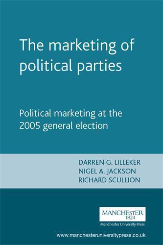 Marketing of Political Parties : Political Marketing at the 2005 ...