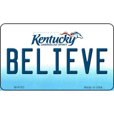 Believe Kentucky State License Plate Tag Novelty Magnet M-6793 | eBay