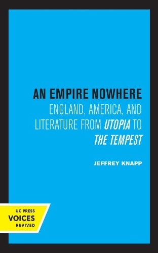 Jeffrey Knapp An Empire Nowhere (Paperback) (US IMPORT) 9780520306066 ...