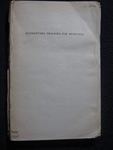 Elementary Training for Musicians (Rev) 2nd [Paperback] [Jan 01, 1949 ...