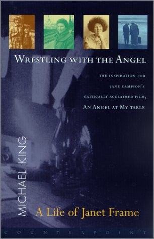 WRESTLING WITH THE ANGEL: A LIFE OF JANET FRAME By Michael King **BRAND ...