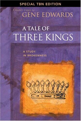 A Tale of Three Kings: A Study in Brokenness (Special TBN Edition ...