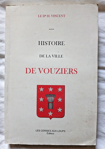 Histoire de la Ville de Vouziers par Vincent ed les cerises aux loups ...