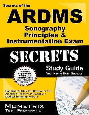 Secrets of the ARDMS Sonography Principles and Instrumentation Exam ...