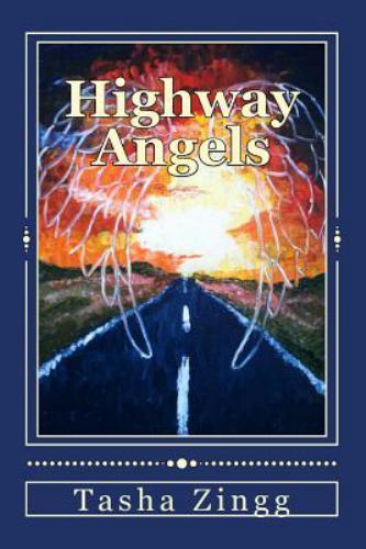Highway Angels by Tasha Zingg (2014, Trade Paperback) for sale online ...