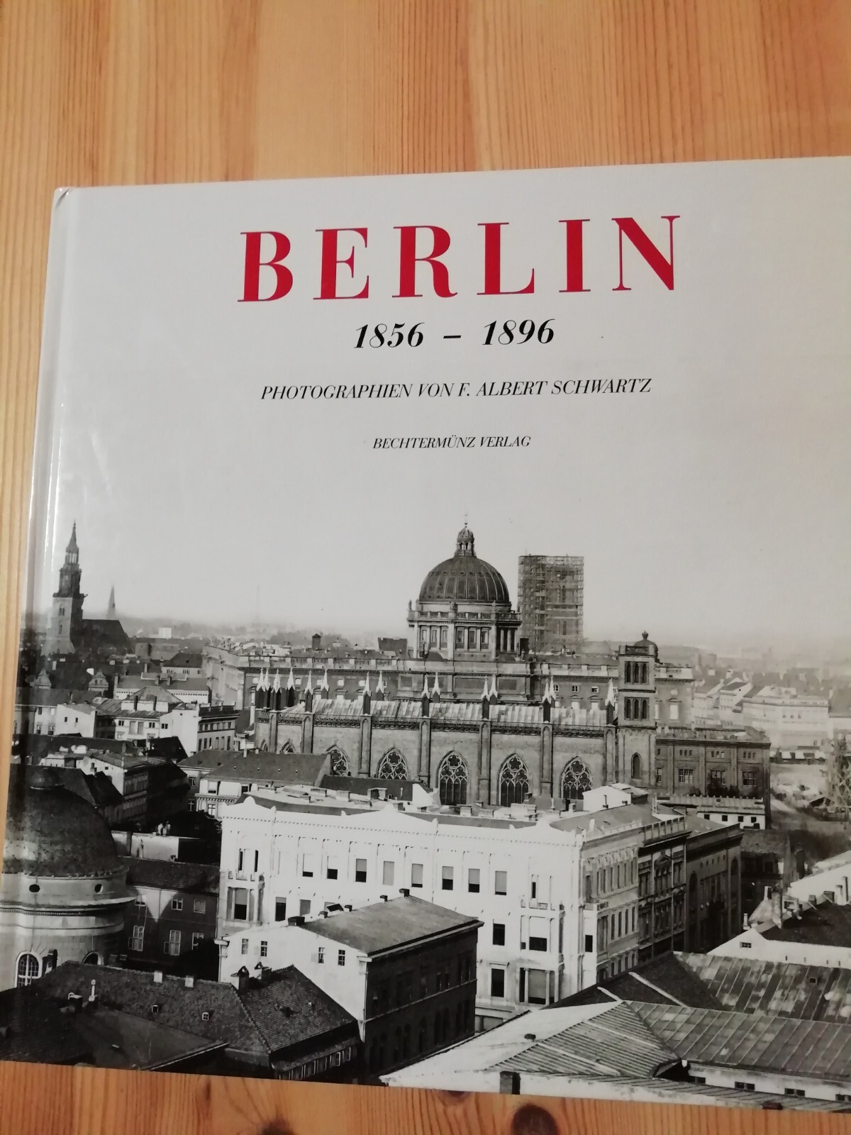 Bildband BERLIN 1856 - 1896 PHOTOGRAPHIEN VON F. ALBERT SCHWARTZ | eBay.de