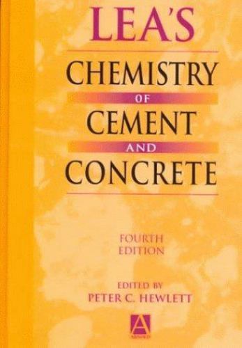 Lea's Chemistry of Cement and Concrete by F. M. Lea and Peter C ...